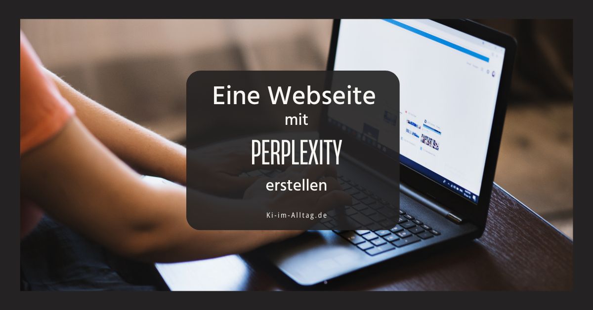 Perplexity Webseiten erstellen: Tipps und Tricks